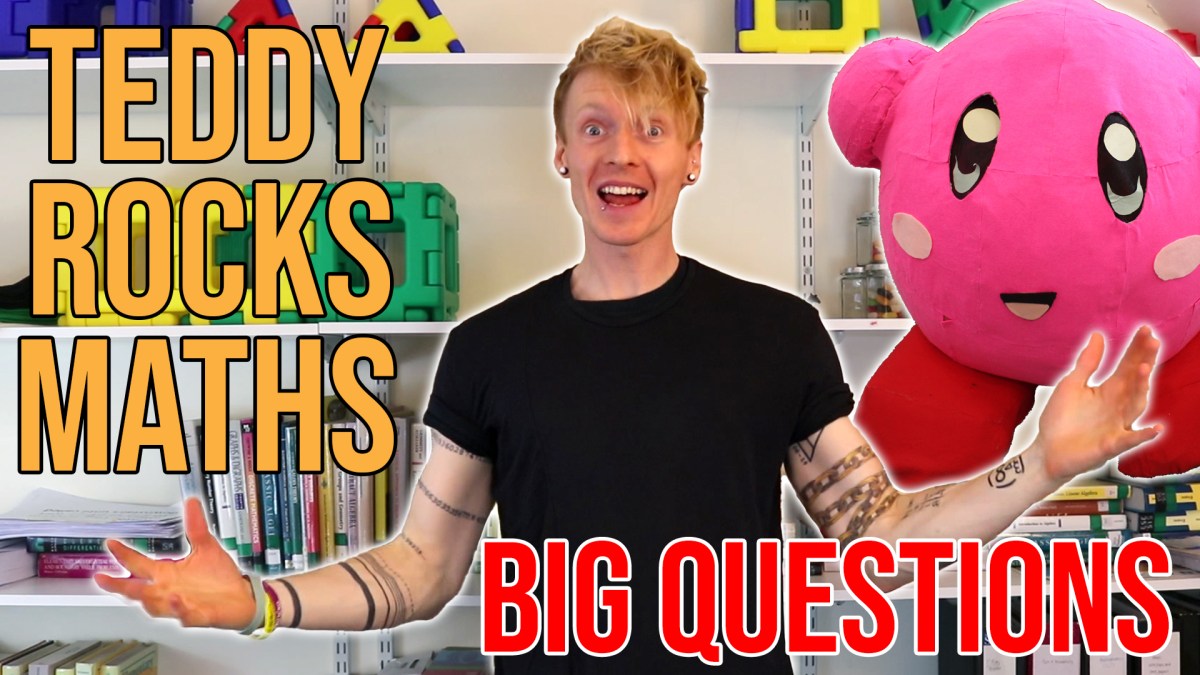Teddy Rocks Maths Essay Competition: BIG Questions – TOM ROCKS MATHS