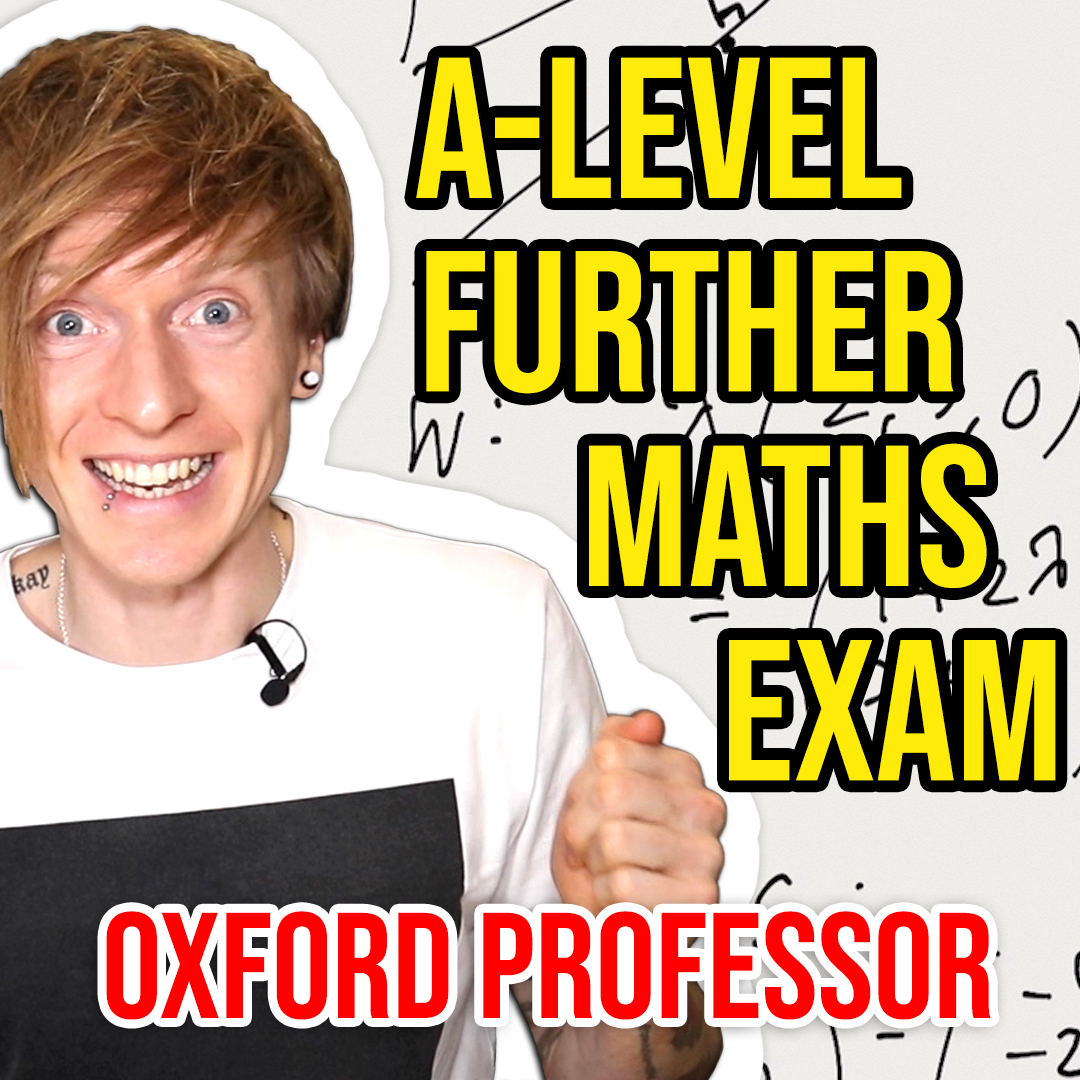 Oxford University Mathematician vs High School Further Maths Exam – TOM ...