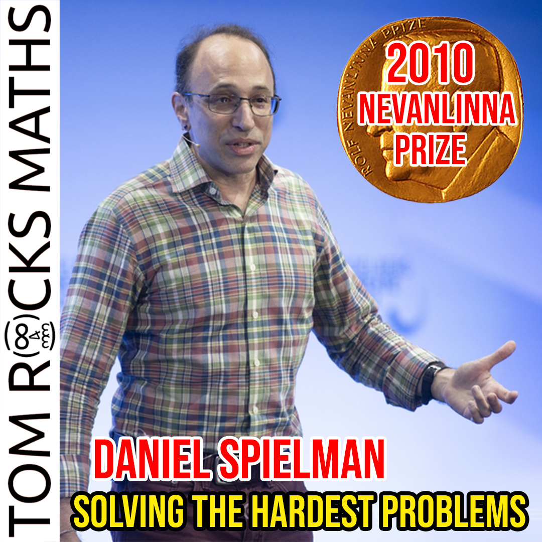 Solving the Hardest Problems with Daniel Spielman (Nevanlinna Prize ...