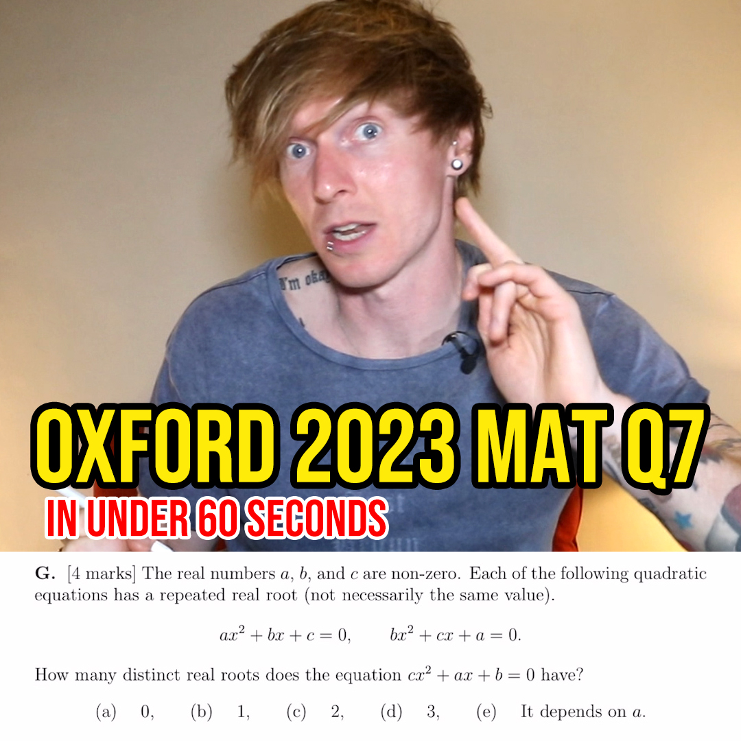 Oxford University Maths Admissions Test 2023 Question 7 – TOM ROCKS MATHS