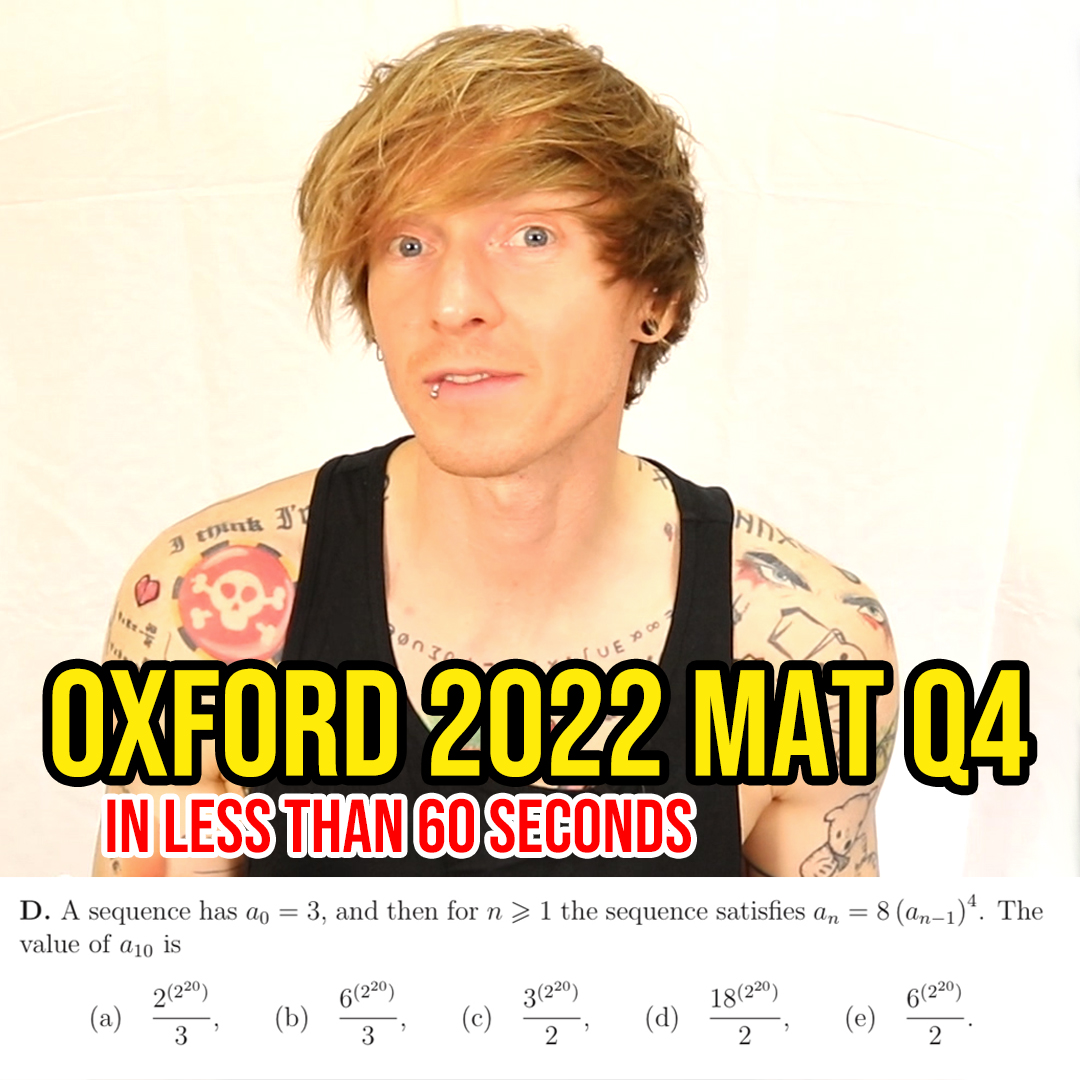 Oxford University Maths Admissions Test 2022 Question 4 – TOM ROCKS MATHS
